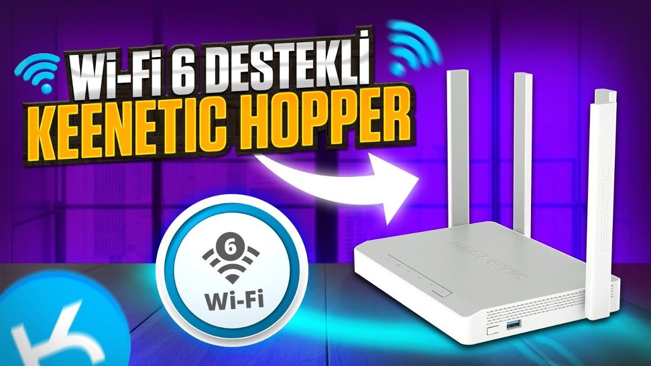 WI-FI 6'LI YENİ KEENETIC ROUTER MODELLERİ TÜRKİYE'DE